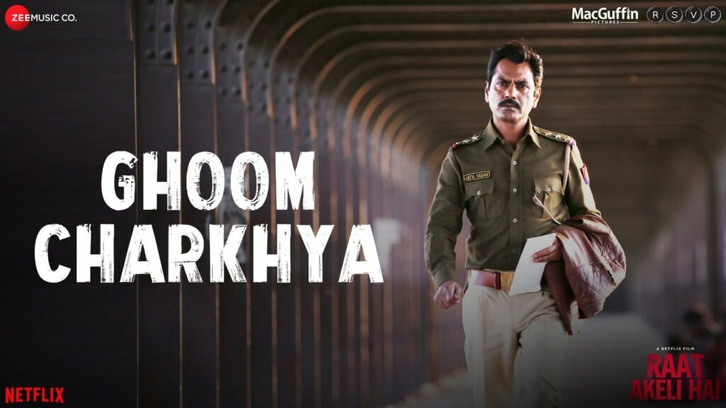 GHOOM CHARKHYA LYRICS | Sukhwinder Singh | Raat Akeli Hai