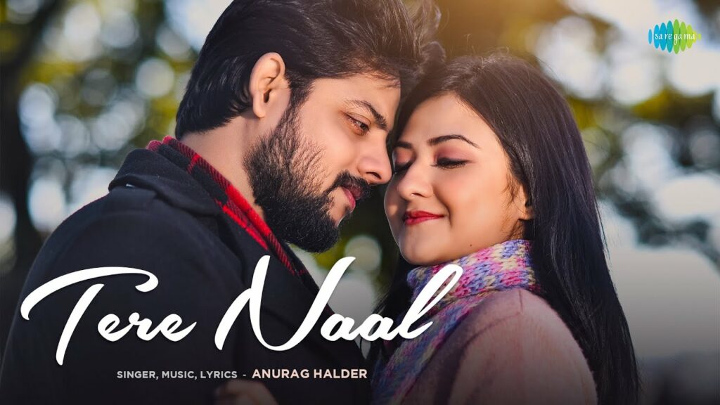 TERE NAAL LYRICS हिंदी में | ANURAG HALDER | BharatLyrics